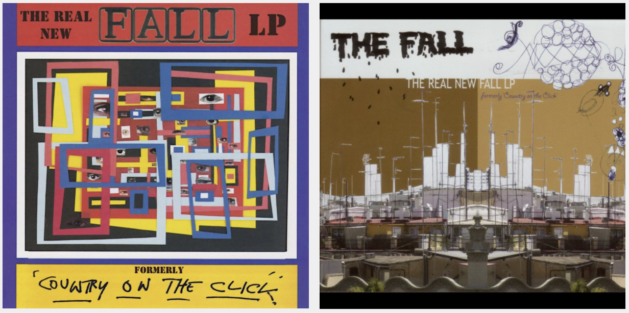 The Fall Released "The Real New Fall LP (Formerly Country On The Click ...